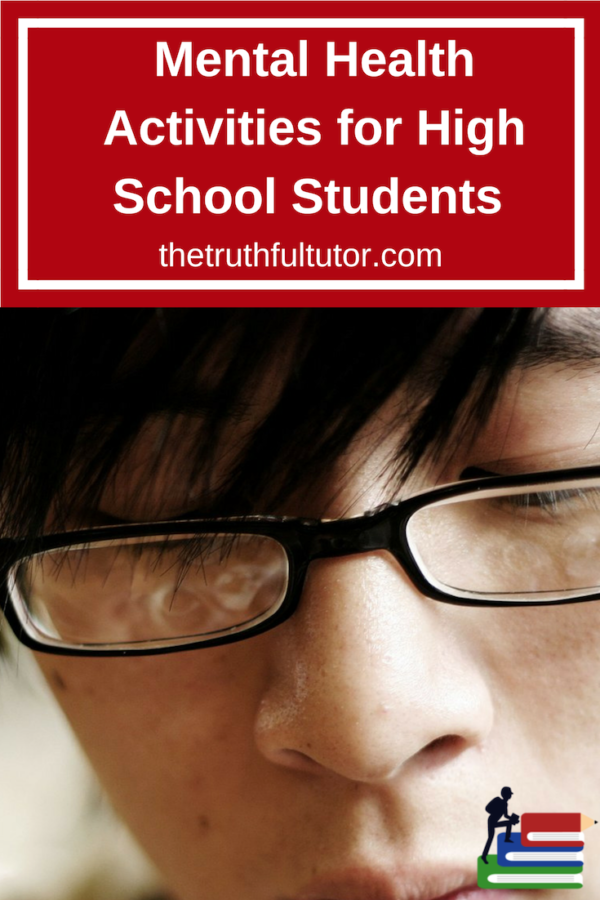 Mental Health Activities for High School Students - The Truthful Tutors