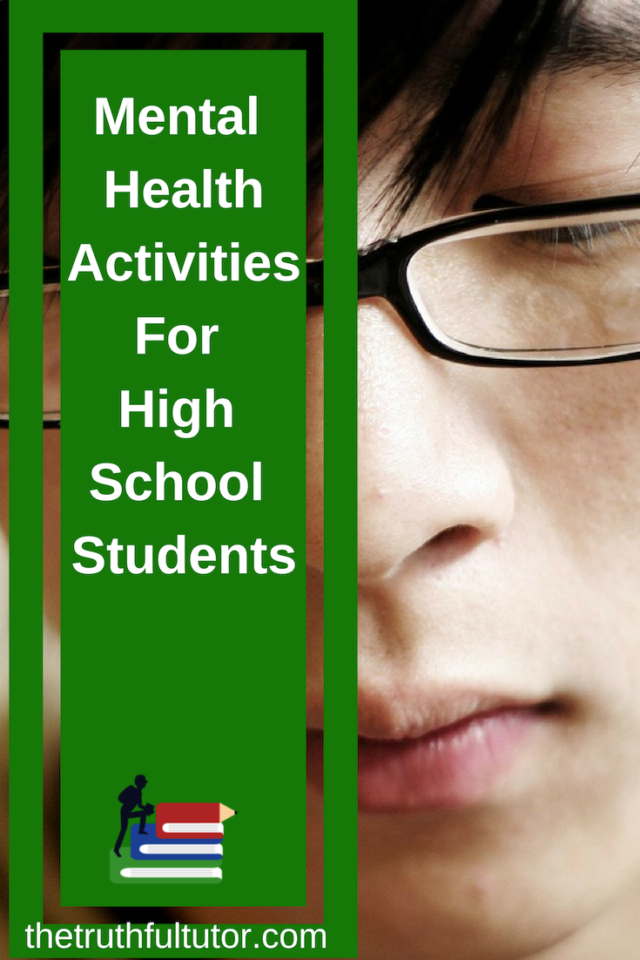 Mental Health Activities for High School Students - The Truthful Tutors