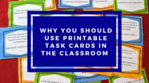 Why You Should Use Printable Task Cards in the Classroom - The Truthful ...