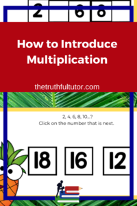 How to Introduce Multiplication - The Truthful Tutors