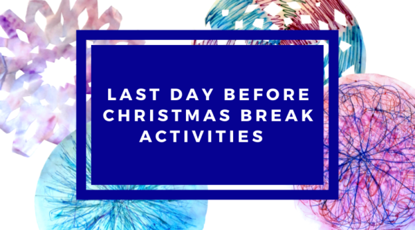 Last Day Before Christmas Break Activities - The Truthful Tutors