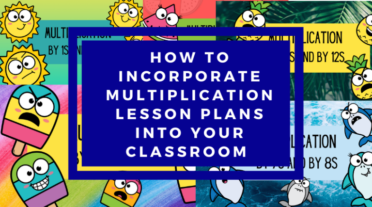 How to Incorporate Multiplication Lesson Plans into Your Classroom ...