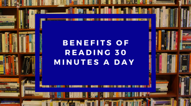 Benefits of Reading 30 Minutes a Day - The Truthful Tutors