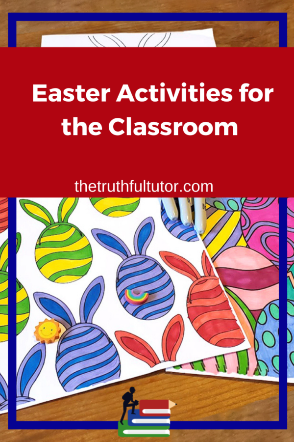 Easter Activities for the Classroom - The Truthful Tutors