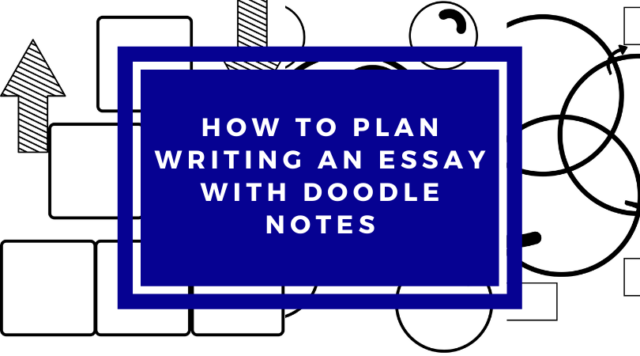 How to Plan Writing an Essay with Doodle Notes - The Truthful Tutors