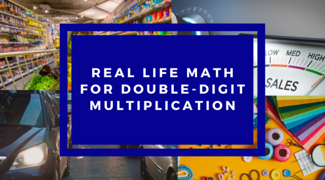 Real-Life Math for Double-Digit Multiplication - The Truthful Tutors