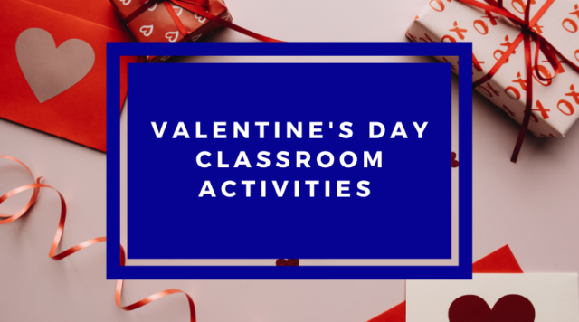 Valentines Day Classroom Activities - The Truthful Tutors