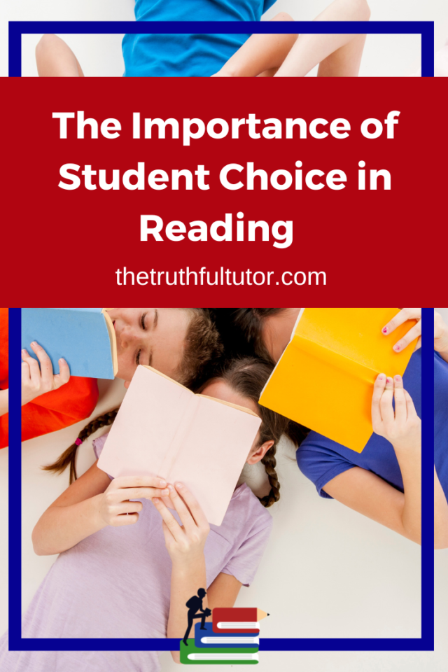 The Importance of Student Choice in Reading - The Truthful Tutor